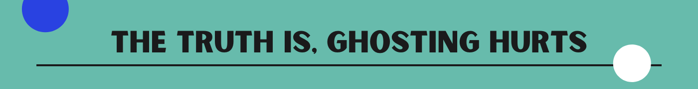 Ghosting hurts—here's why it happens and what to do instead - CampusWell