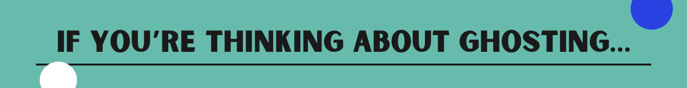 Ghosting hurts—here's why it happens and what to do instead - CampusWell